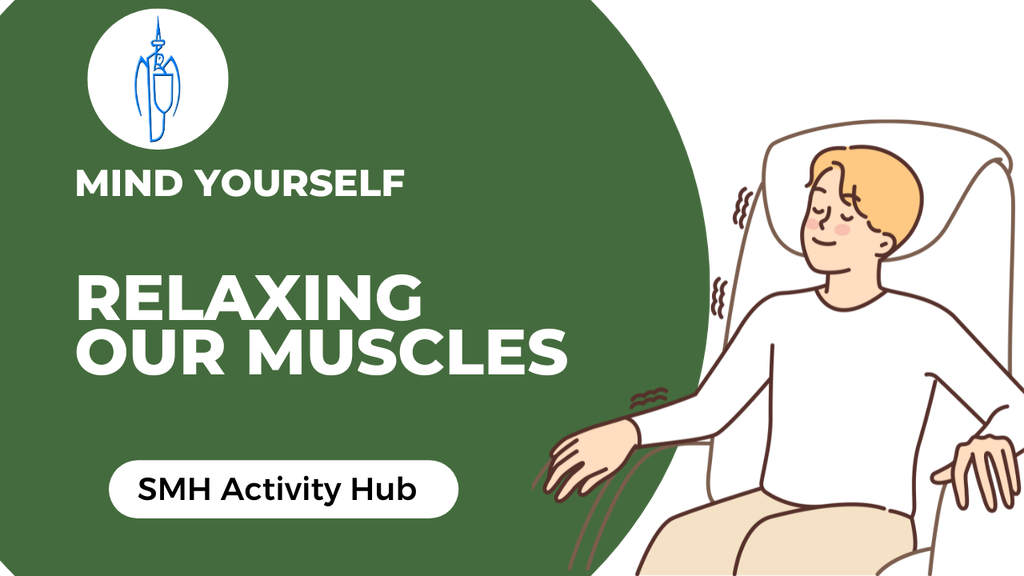 Mindfulness- Relax our Muscles | SMH Activity Hub