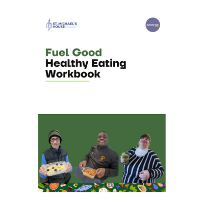 Fuel Good- Healthy Eating Workook | SMH Activity Hub
