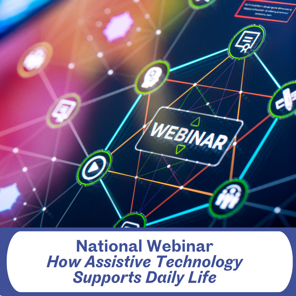 National Webinar Series | Assistive Technology & Daily Living | St ...